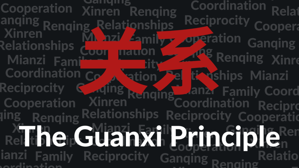 Understanding Guanxi Part 1: The Phenomenon That Drives Business in ...